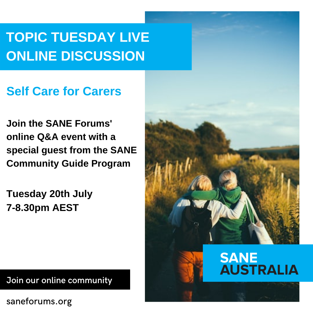 Topic Tuesday // Self Care for Carers // Tues 20th... - SANE Forums